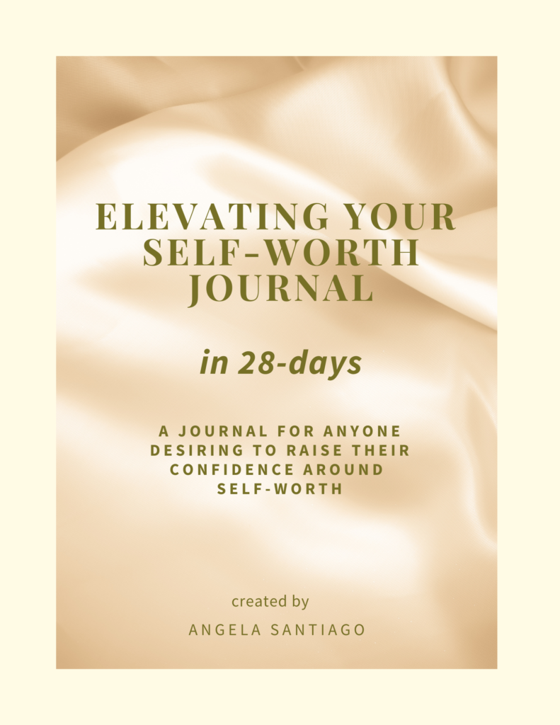 Elevating Your Self-Worth Journal - Angela Santiago